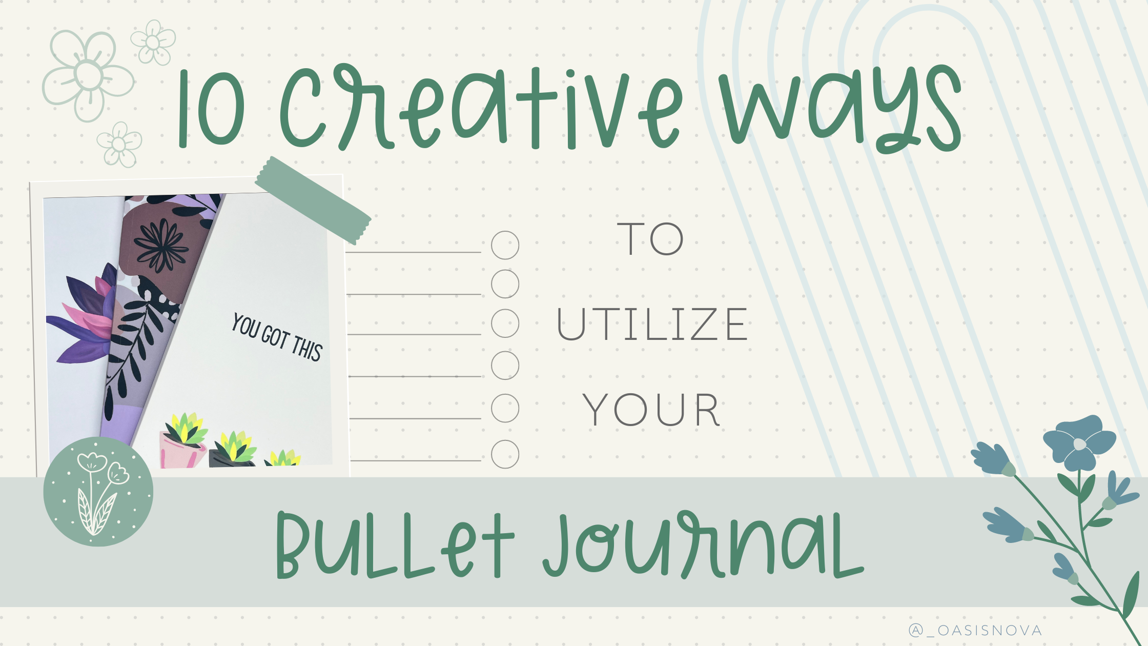 10 Creative Ways to Utilize Your Bullet Journal – Oasis Nova